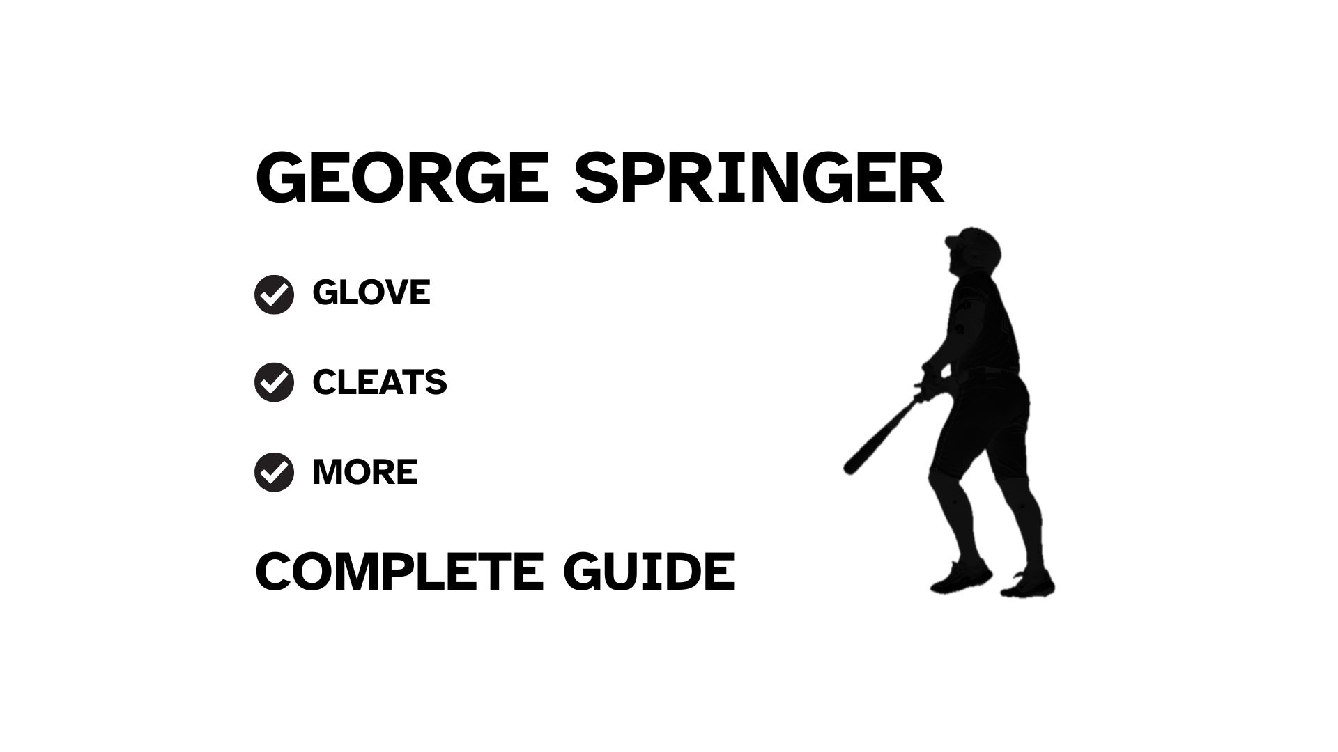 George Springer’s Bat, Batting Gloves, Cleats & Elbow Guard | 2025 ...